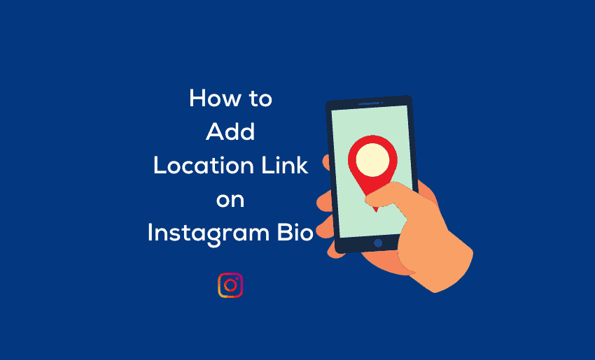 How To Add Location Link On Instagram Bio