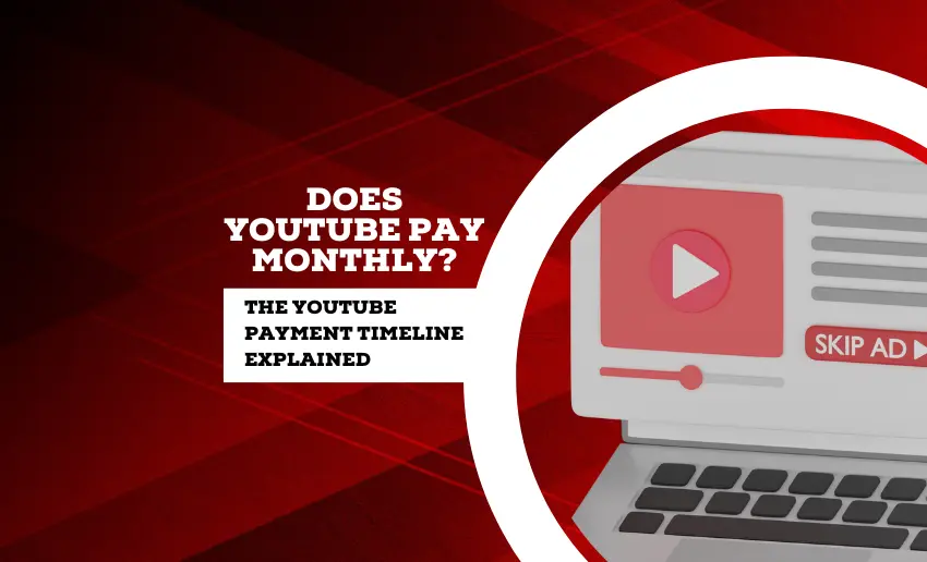 Does YouTube Pay Monthly? - The YouTube Payment Timeline Explained ...